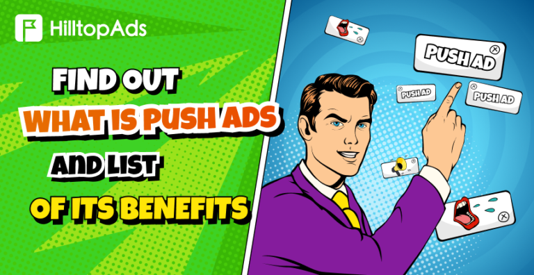 Find out what is push ads and list of its benefits - Hilltopads blog