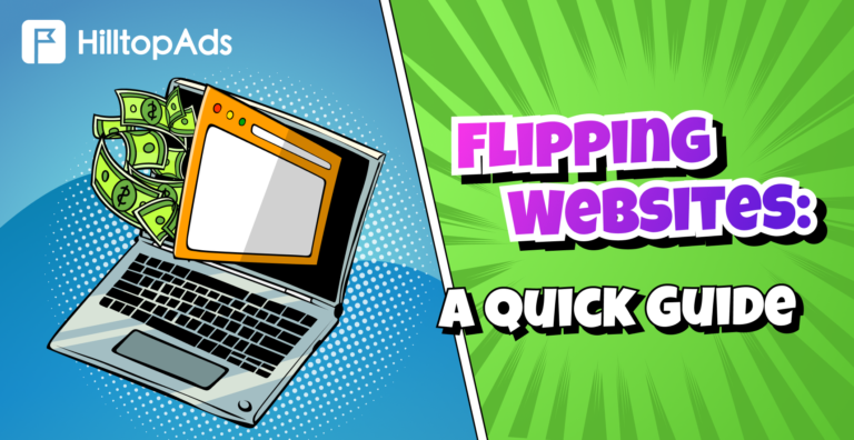 Flipping Websites: A Quick Guide - Hilltopads blog