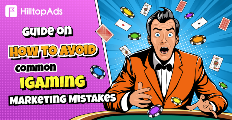 TOP 15 iGaming Mistakes and How to Avoid Them? - Hilltopads blog
