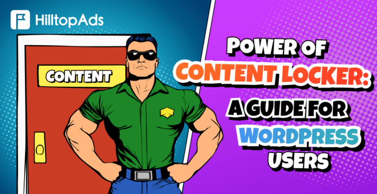Power of Content Locker: A Guide for WordPress Users - Hilltopads blog