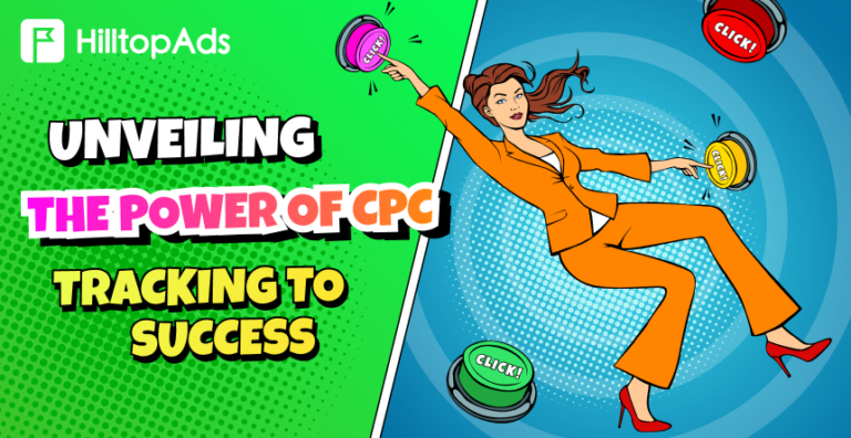 Unveiling the power of CPC tracking to success - Hilltopads blog