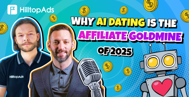 Why AI Dating Is the Affiliate Goldmine of 2025 — And How to Mine It - Hilltopads blog